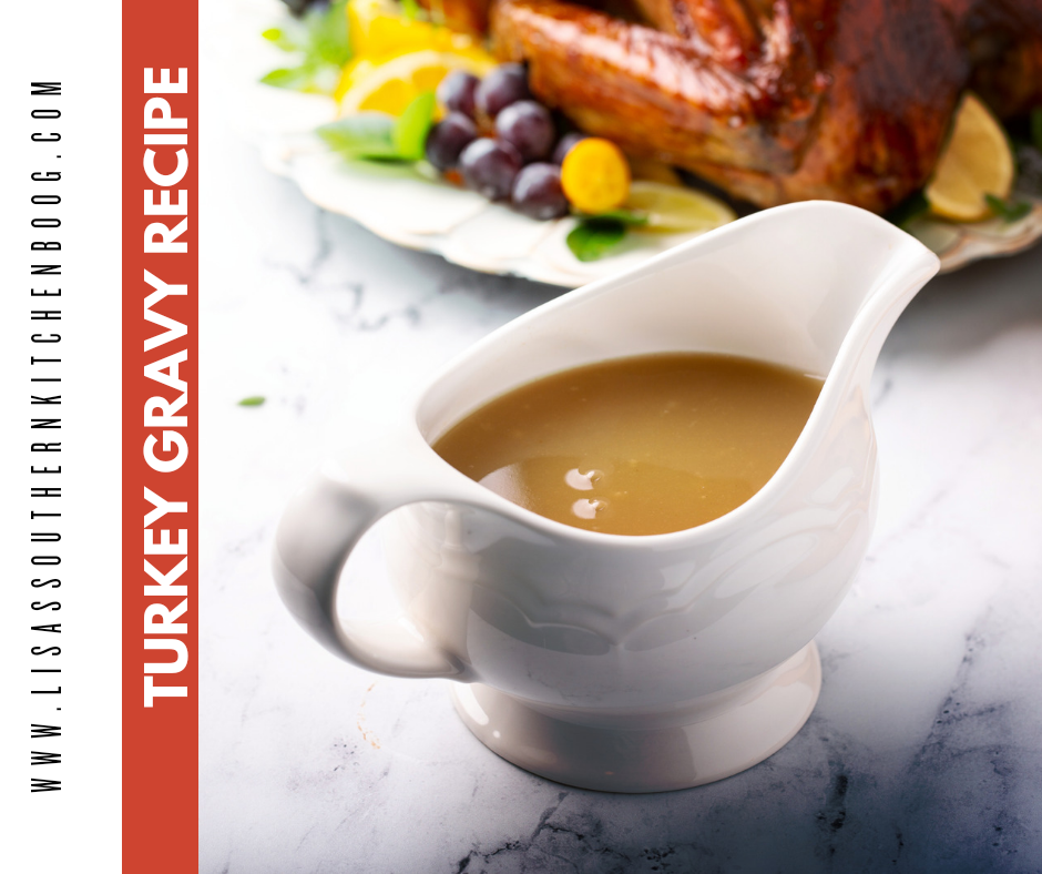 Turkey Gravy Recipe – Lisa's Southern Kitchen